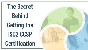 Aim High in a Cloud Security Career with ISC2 CCSP Certification - iSecPrep