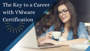 Gear up for an Enticing Journey and Get VMware Certification - iSecPrep