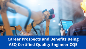 ASQ CQE: Career, Job Roles, and Benefits - iSecPrep