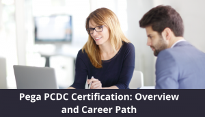 PCDC from Pega: Your Possible Career and Job Roles - iSecPrep