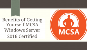 Upgrade Your Skills with MCSA Windows Server 2016 Certification - iSecPrep