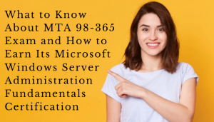 MTA 98-365 Certification: Your Step into IT Excellence