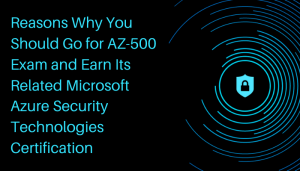 Microsoft AZ-500 Certification Guide: Exam Info & Career Perks