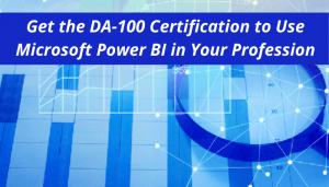 How to Prepare for DA-100: Microsoft Power BI Exam Tips