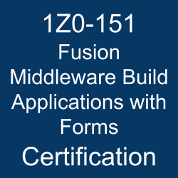 1Z0-151 Exam to Rise & Shine as Oracle Certified Professional Oracle Fusion Middleware 11g Forms ...