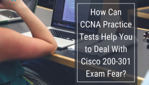 CCNA 200-301: Boost Your Confidence with CCNA Practice Tests