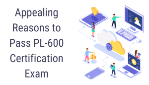 Why Opt for Microsoft PL-600 and How You Can Prepare for It? - iSecPrep