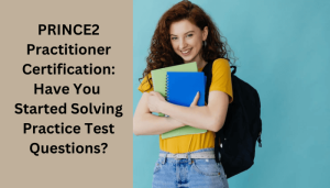 PRINCE2 Practitioner Exam Questions for Lucrative Career - iSecPrep