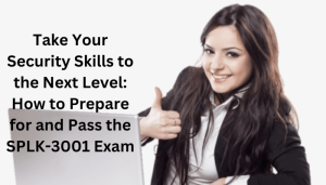 The Role of SPLK-3001 Certification in Splunk Admin Careers