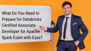Databricks Associate Developer for Apache Spark Exam Prep