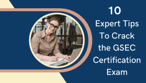 10 Essential Tips for Conquering the SANS GSEC Certification - iSecPrep