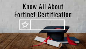 A Unique Guide to Fortinet Certification