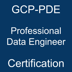 GCP-PDE: Rise & Shine as Google Professional Data Engineer