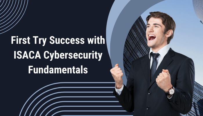 Isaca Cybersecurity Fundamentals Made Easy To Pass