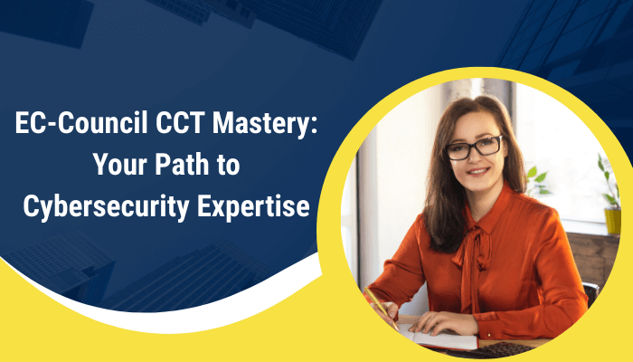 Excel in EC-Council CCT Certification with Proven Tips