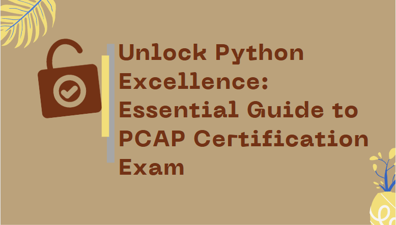 PCAP Certification Exam Format: Everything You Need to know